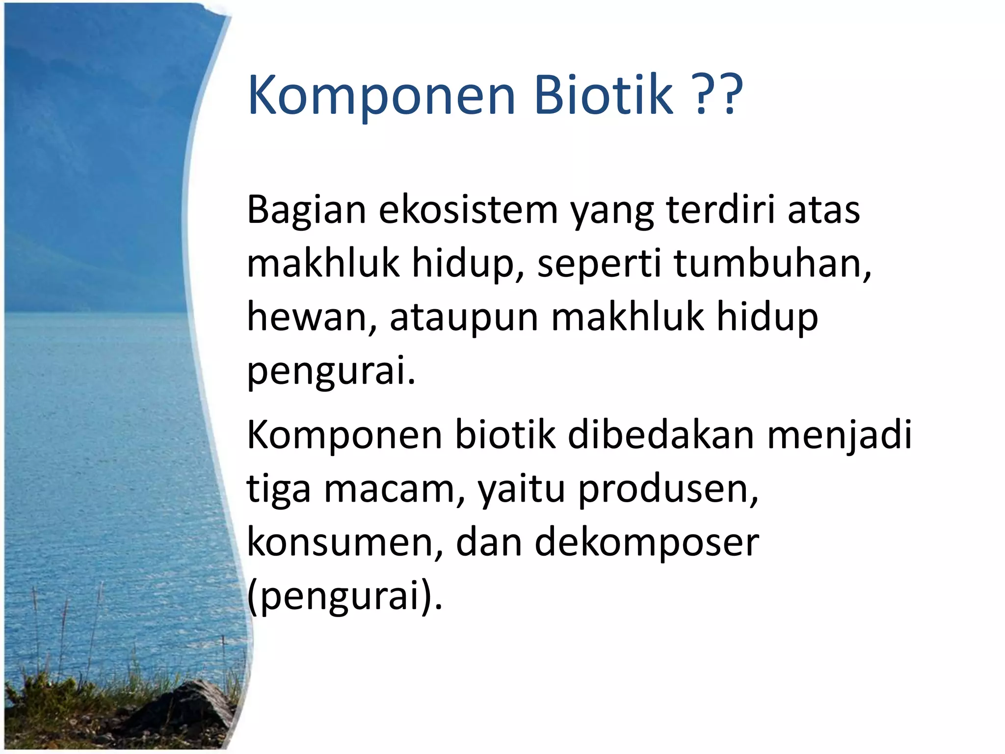 Komponen Biotik | PPTX