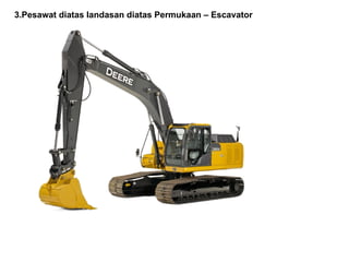 KOMPONEN DAN PROSES KERJA Pesawat angkat dan pesawat angkut.ppt