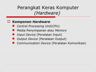 Komponen hard n soft ware | PPT