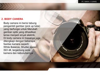 Komponen Dasar Kamera | PPTX