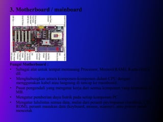 KOMPONEN_KOMPONEN_PC_BESERTA_FUNGSINYA.pptx