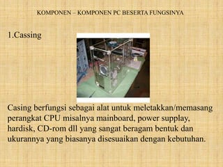 KOMPONEN KOMPONEN PC BESERTA FUNGSINYA.pptx