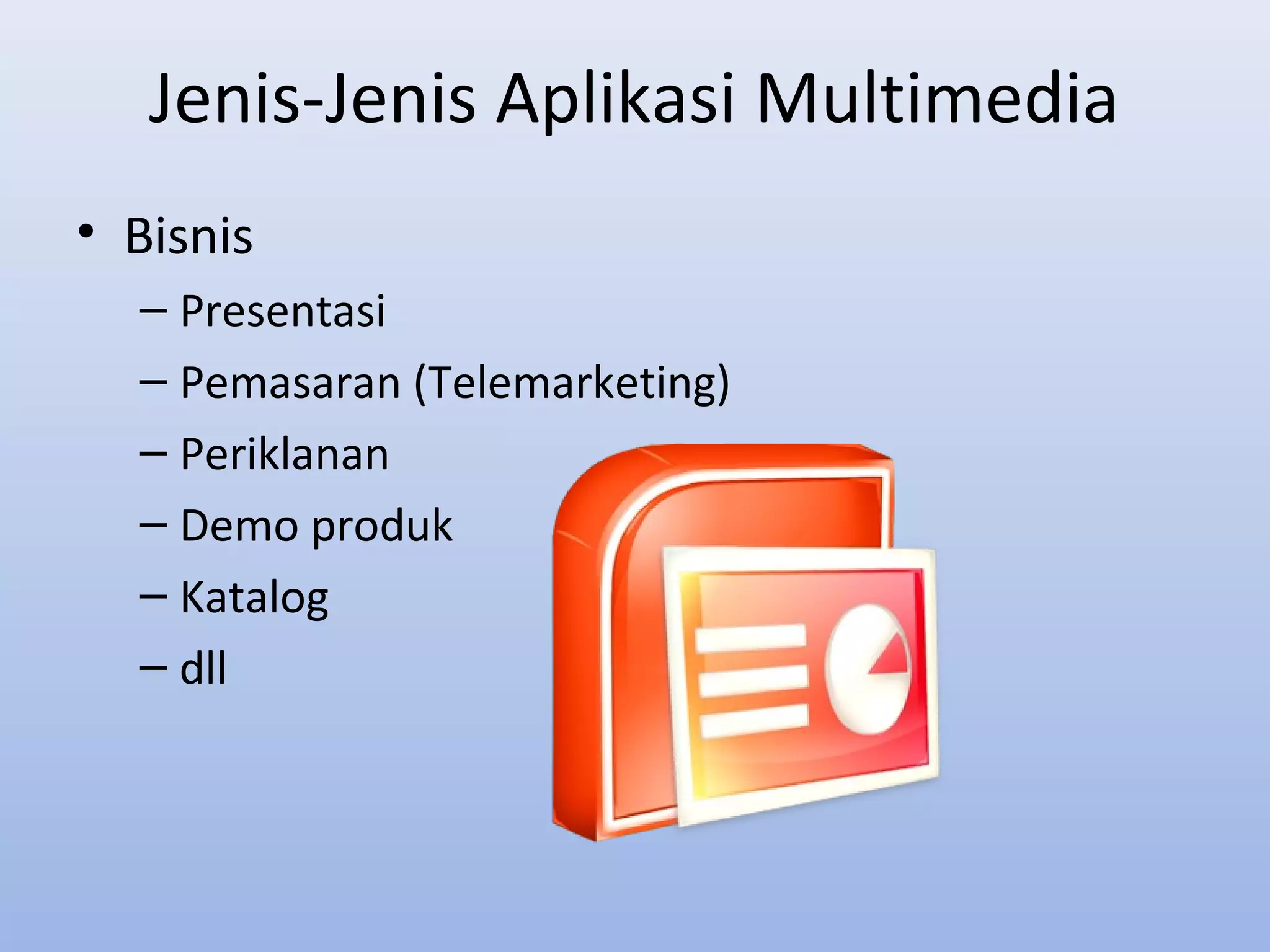 Komponen dan Aplikasi Multimedia | PPT