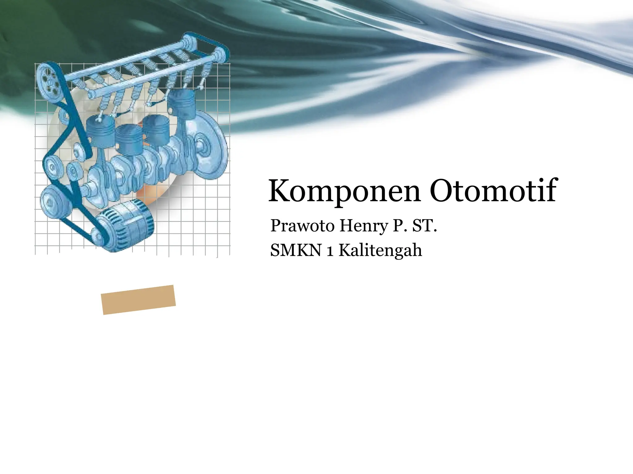 memahami macam-macam Komponen Otomotif.pptx