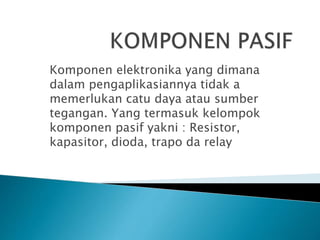 Komponen pasif | PPTX