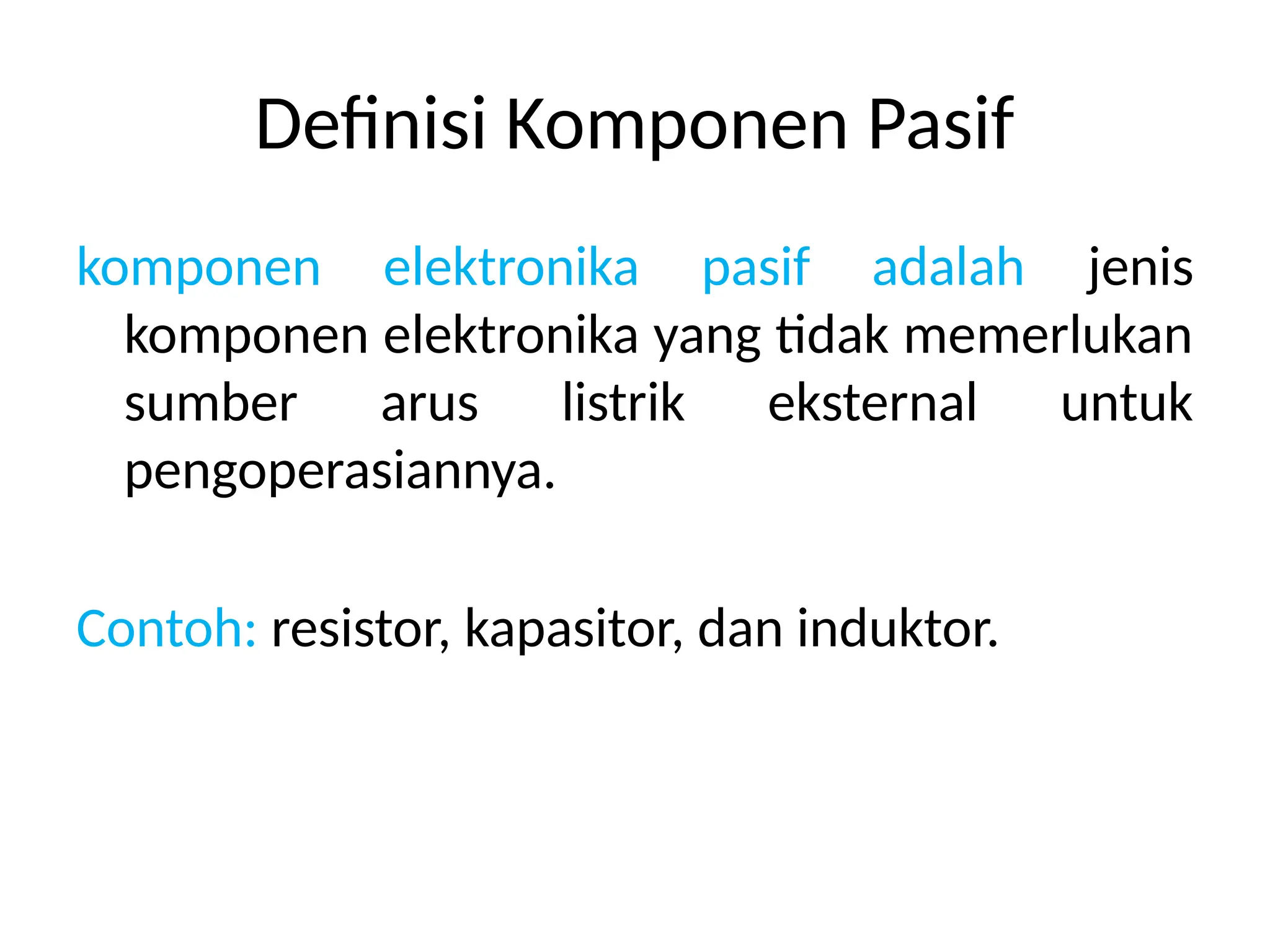 Komponen Pasif dalam Elektronika (RESISTOR, KAPASITOR DAN INDUKTOR).pptx