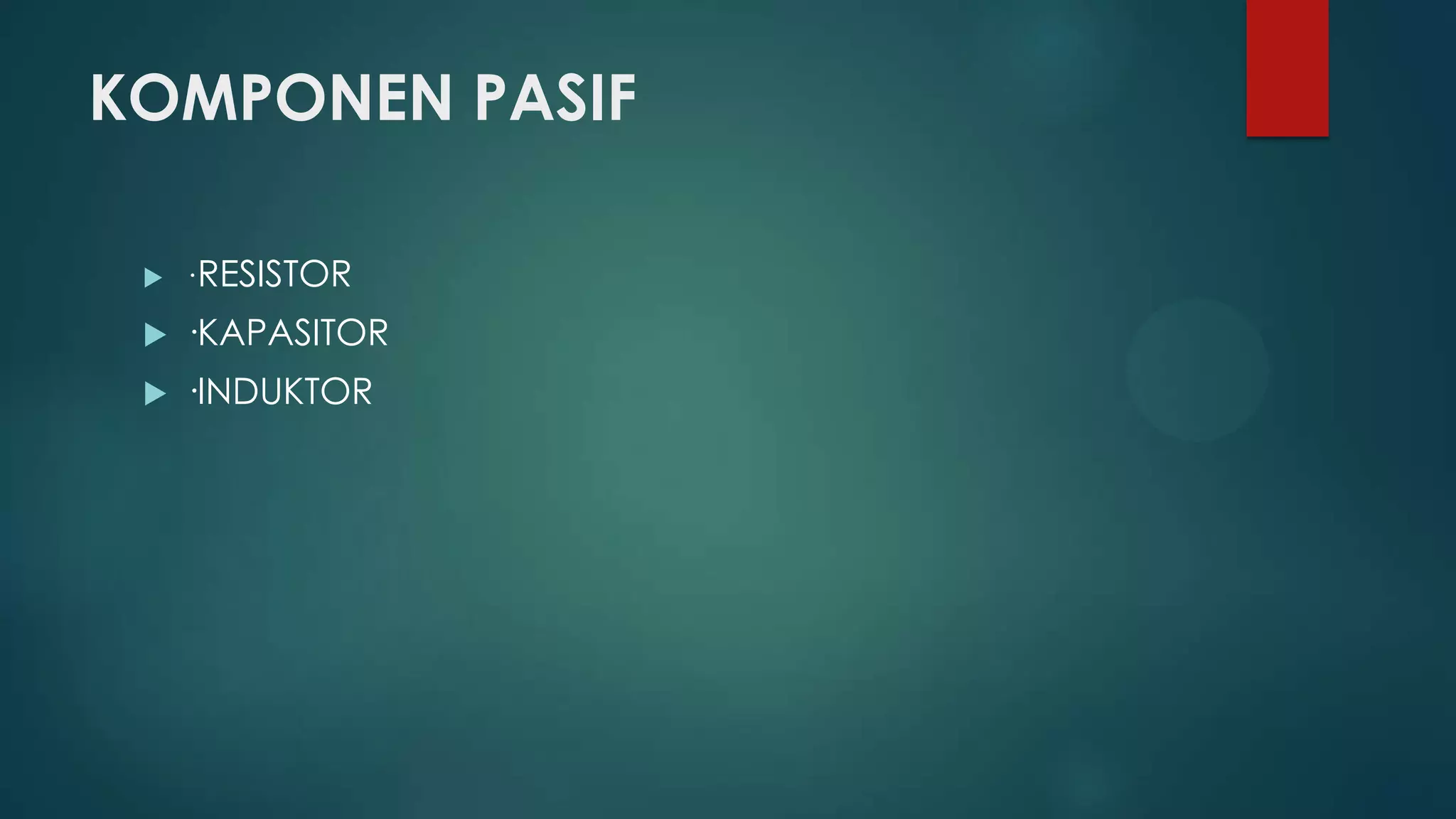 Komponen pasif elektronika | PPTX