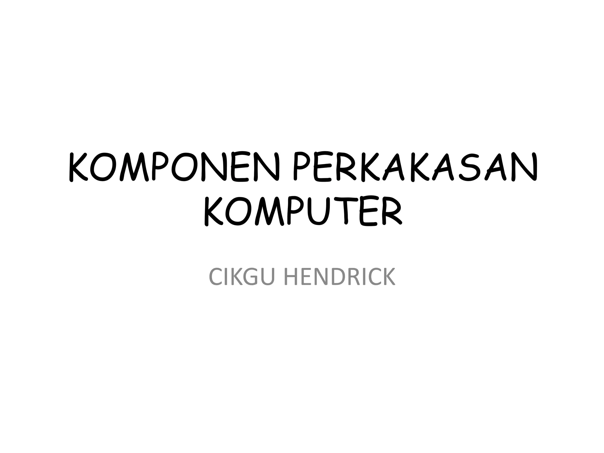 Komponen perkakasan komputer | PPTX