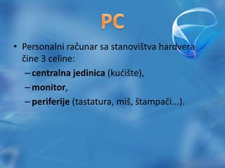 Komponente hardvera pc a | PPTX