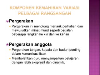 KOMPONEN VARIASI RANGSANGAN - Copy.pptx