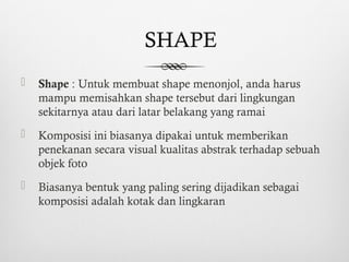 Presentasi tentang komposisi dalam mata kuliah Fotografi | PPT
