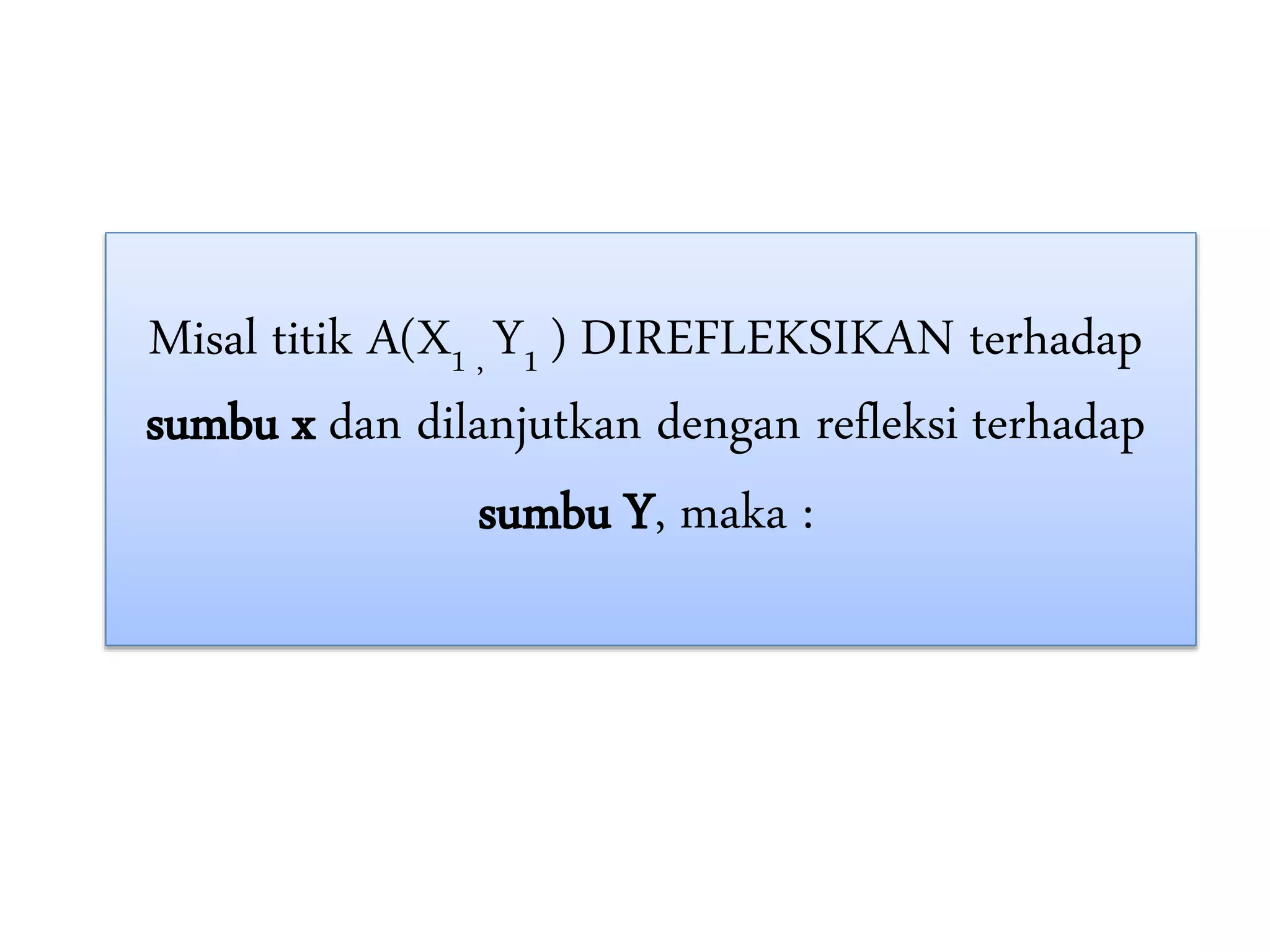 Komposisi refleksi terhadap dua sumbu tegak lurus | PPTX