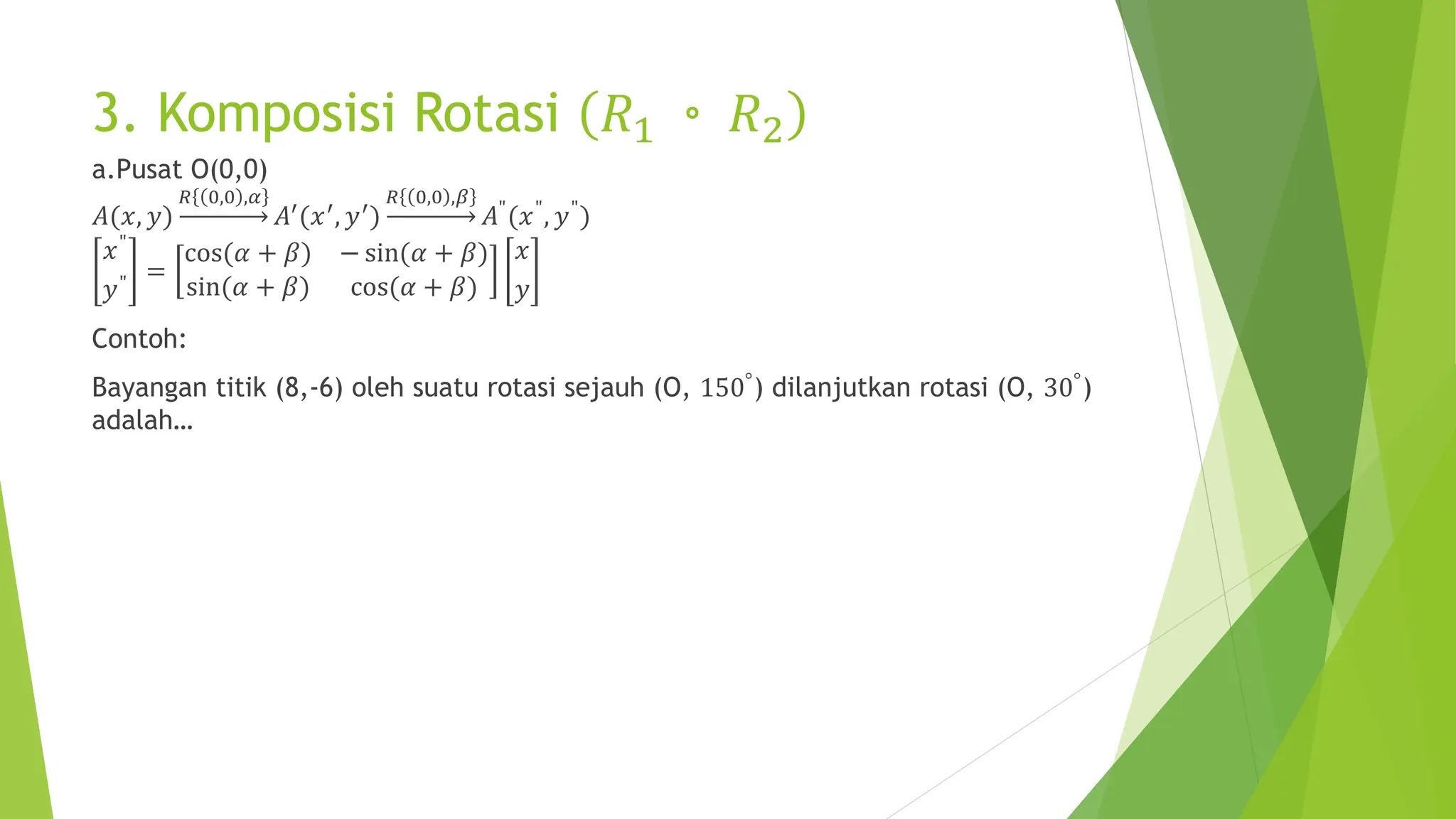 Komposisi Transformasi Geometri kelas XI.pptx