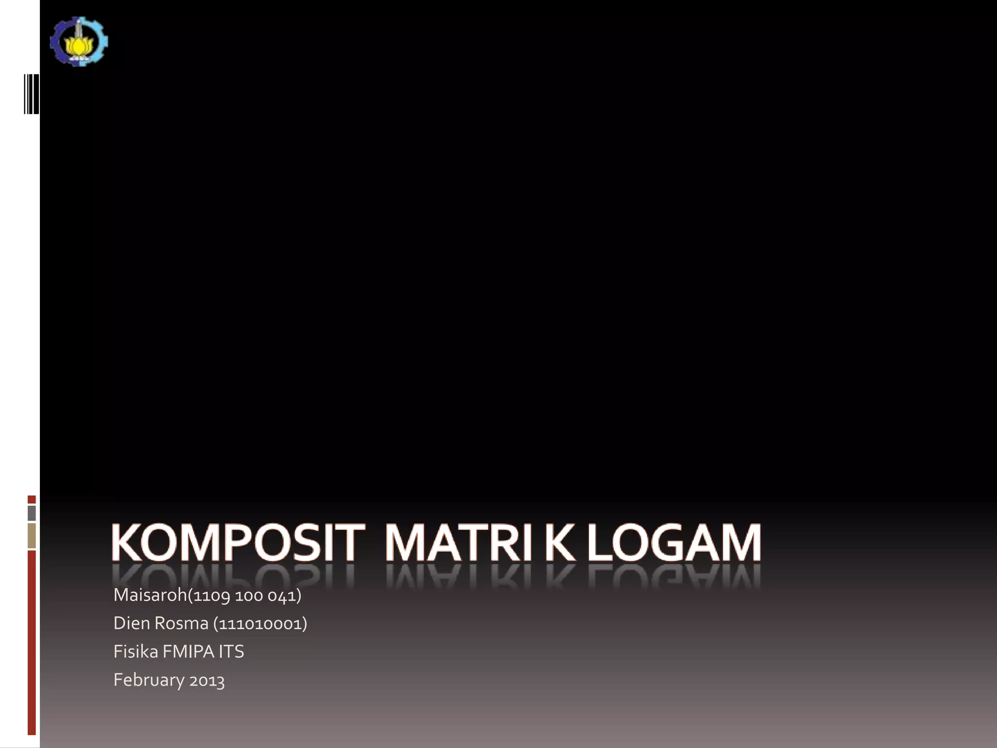 Komposit matrik logam | PPTX