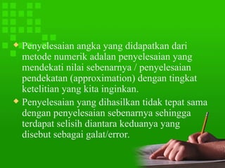 KOMPUTASI/metode numerik (kesalahan/error).ppt