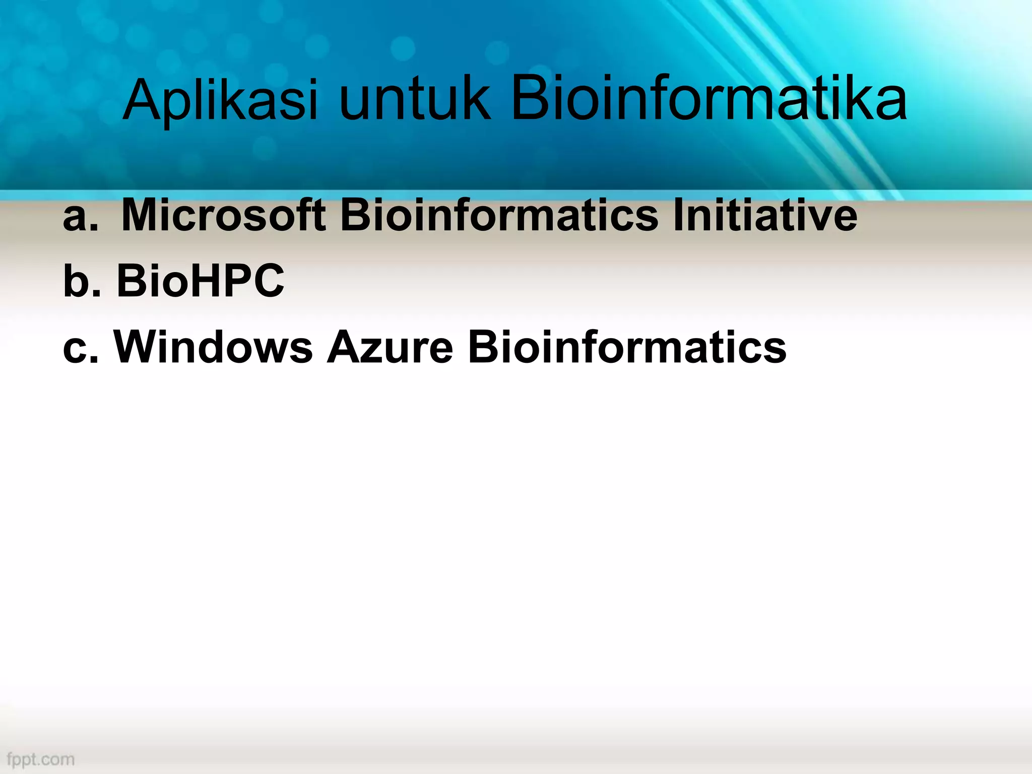 Komputasi dalam bidang biologi (bioinformatika) | PPTX