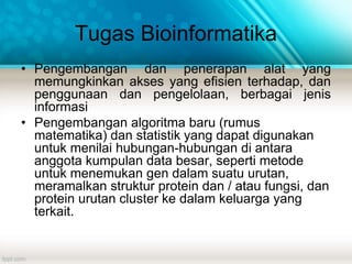 Komputasi dalam bidang biologi (bioinformatika) | PPTX
