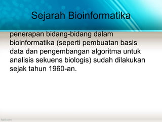 Komputasi dalam bidang biologi (bioinformatika) | PPTX