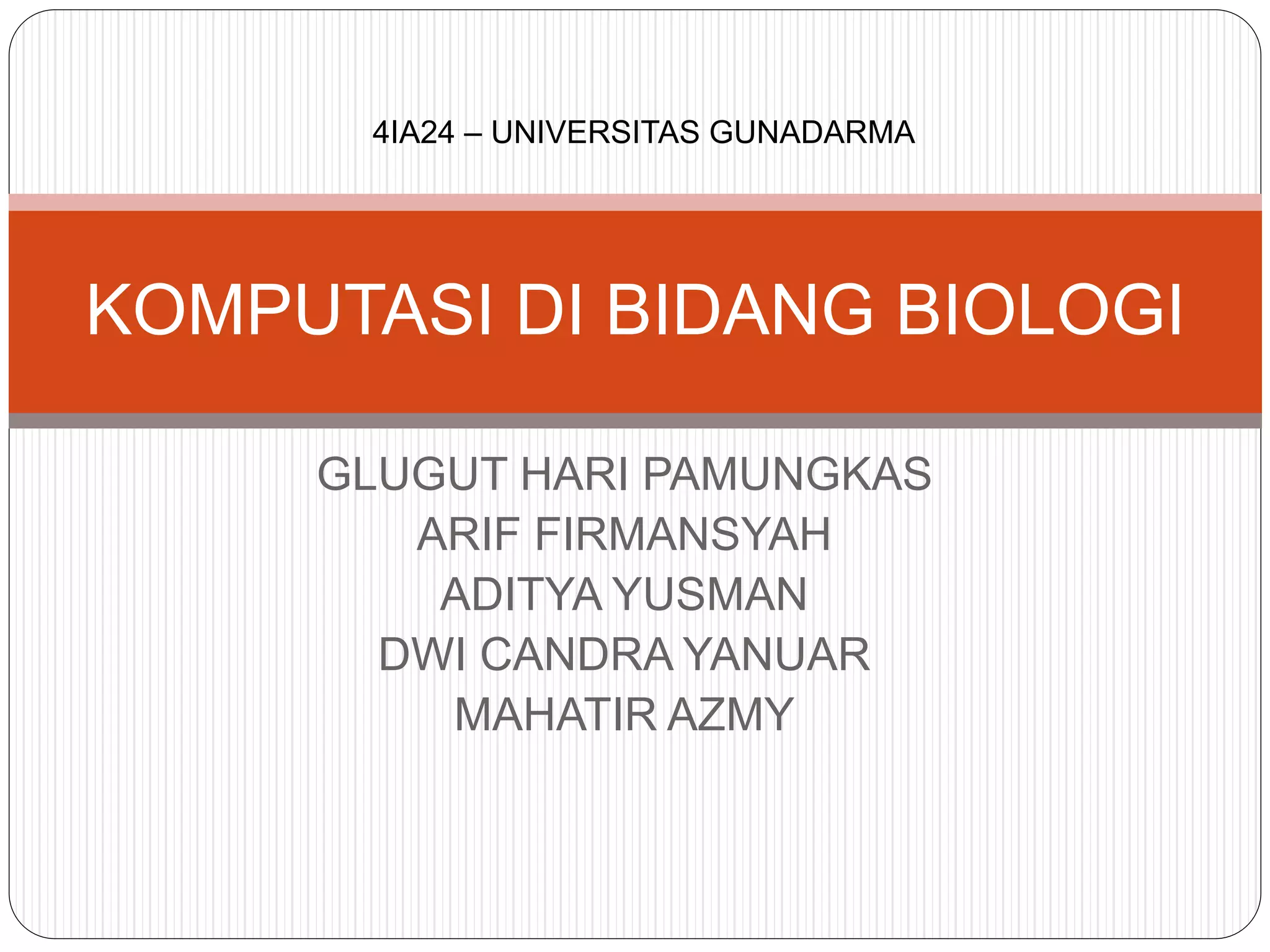 Komputasi di bidang biologi | PPTX