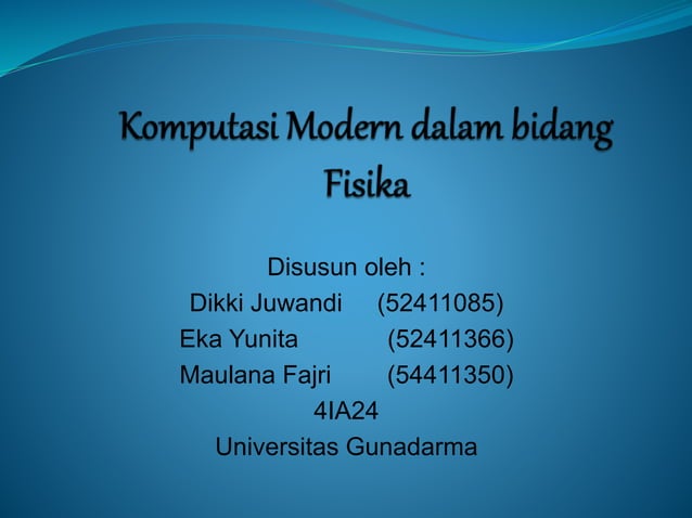 Komputasi modern dalam bidang fisika | PPTX