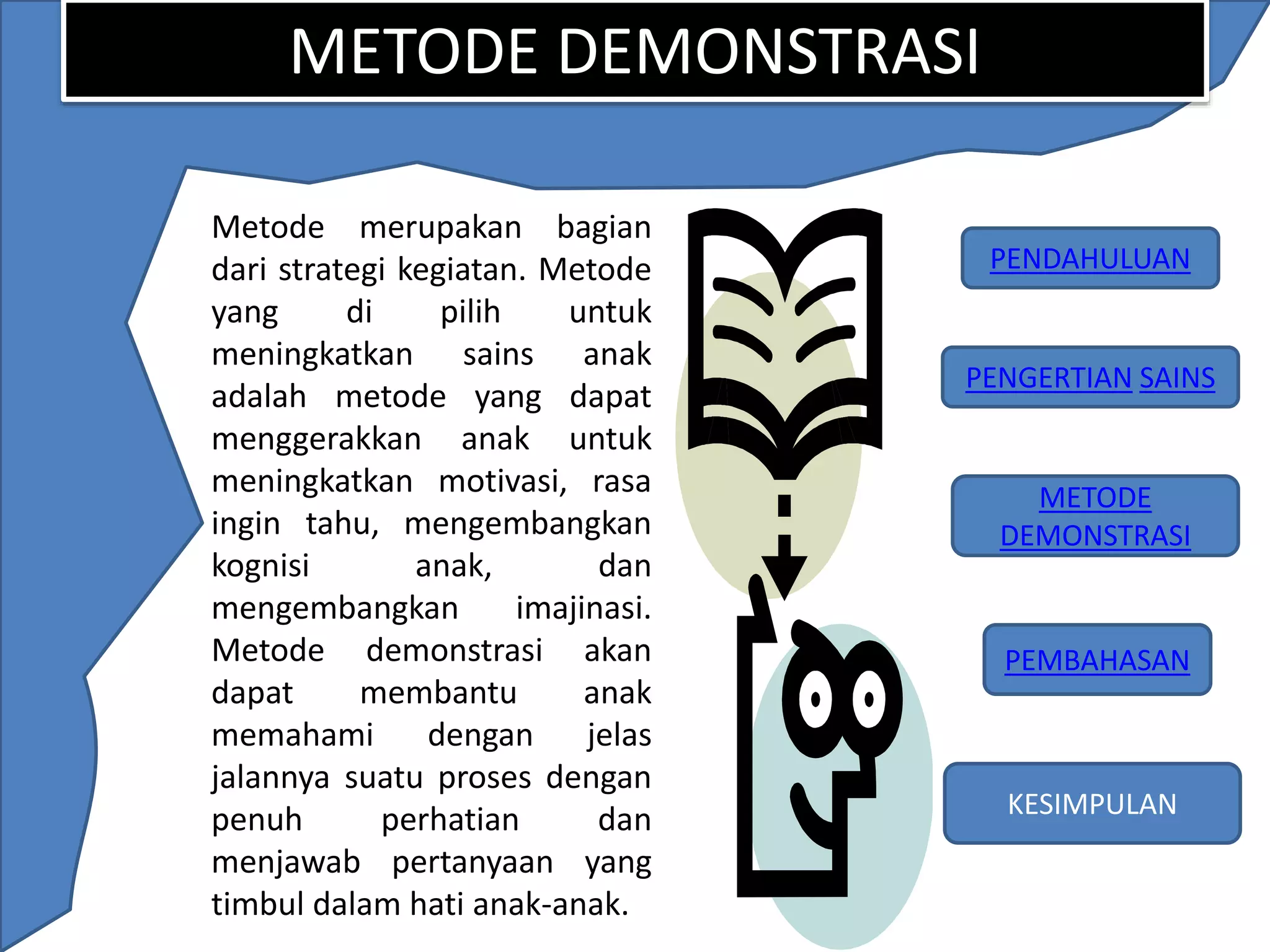 PENINGKATAN KEMAMPUAN SAINS ANAK USIA DINI MELALUI METODE DEMONSTRASI | PPT