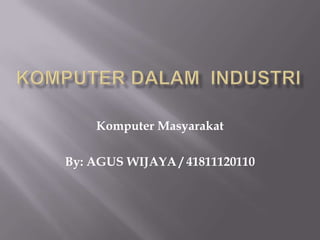 Komputer dalam industri | PPT