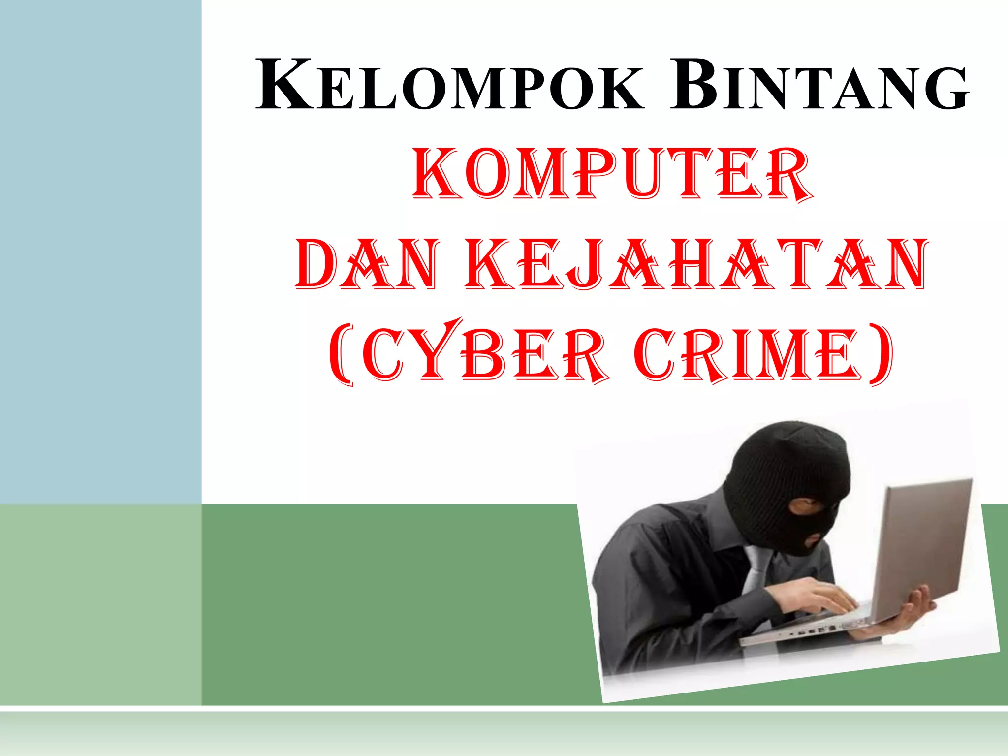Komputer dan kejahatan (CYBER CRIME) | PPTX
