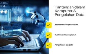 Komputer dan Pengolahan Data | PPTX