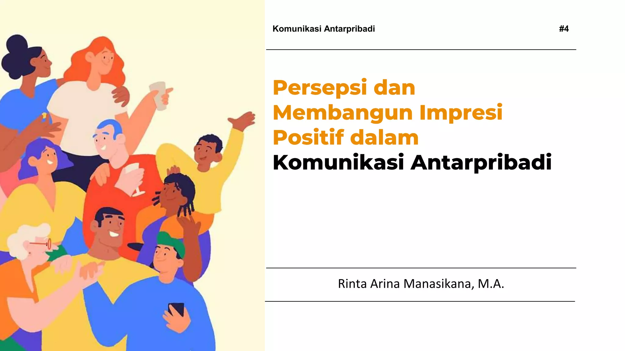 Komunikasi Antarpribadi 4_Persepsi dan Membangun Impresi Positif dalam ...