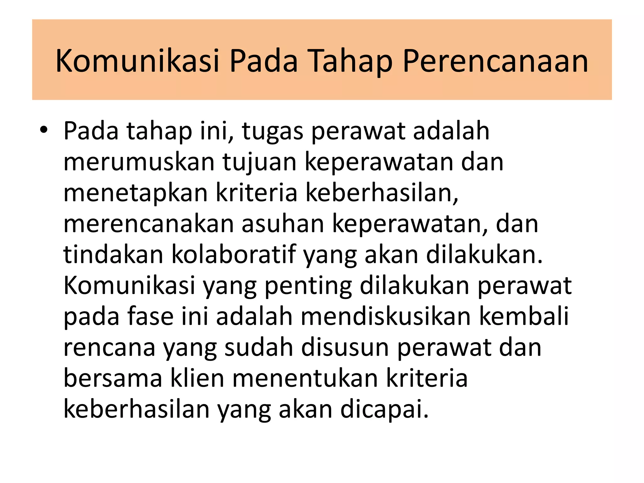 KOMUNIKASI DALAM PELAKSANAAN DAN EVALUASI PROSES KEPERAWATAN.pptx