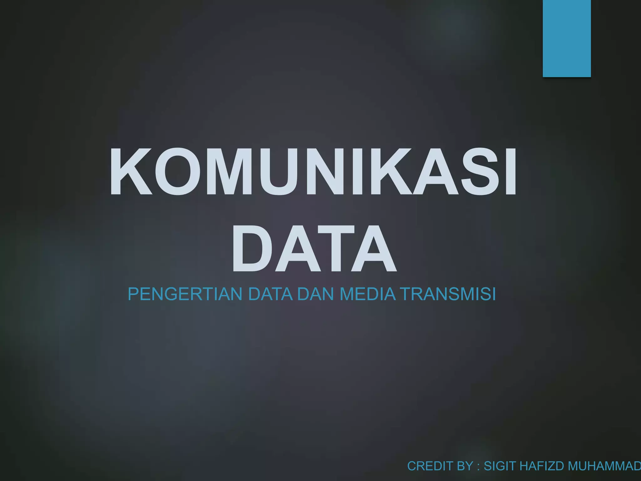 Komunikasi Data - Pengertian Data dan Media Transmisi | PPT
