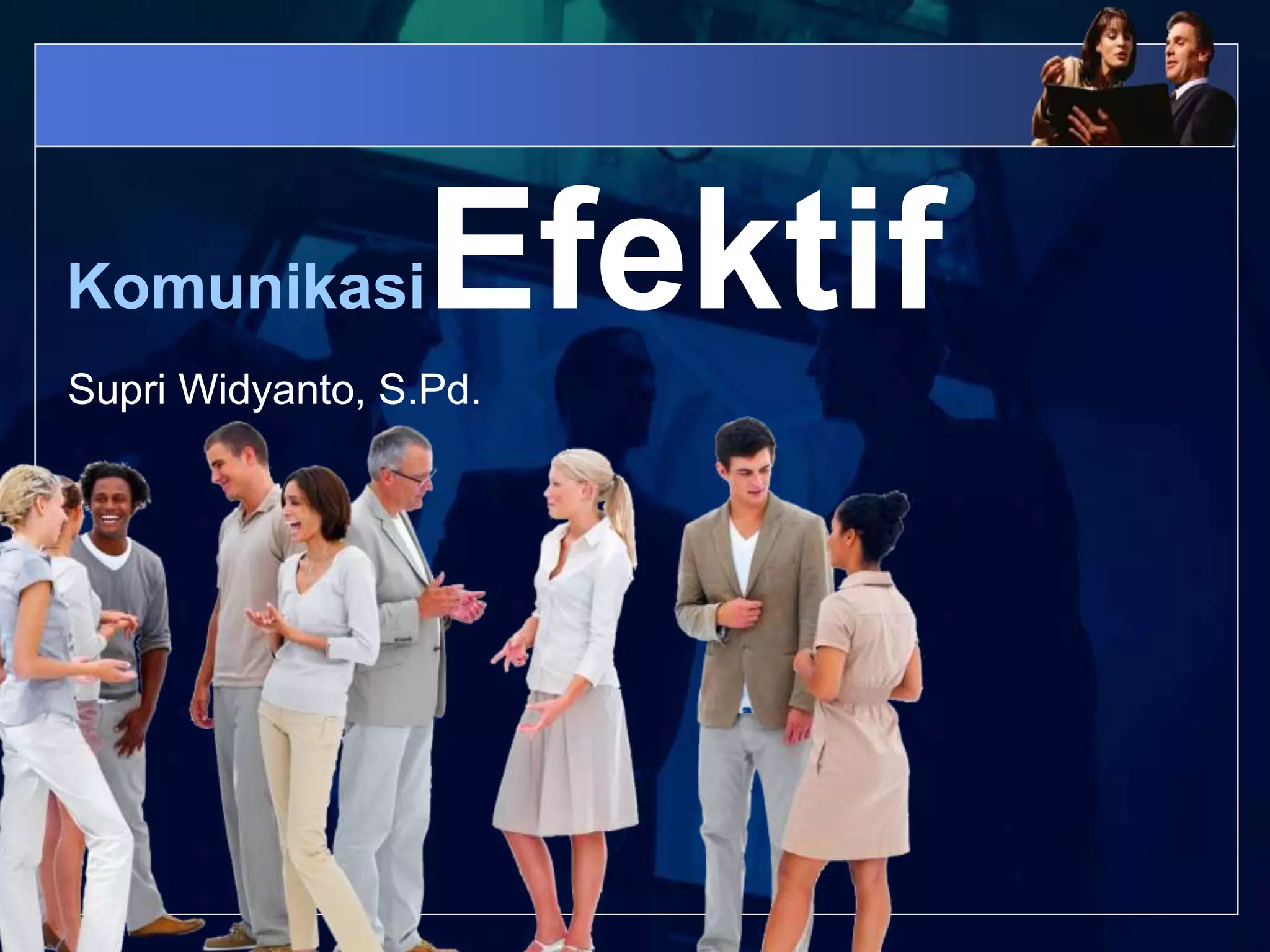 Komunikasi efektif | PPT