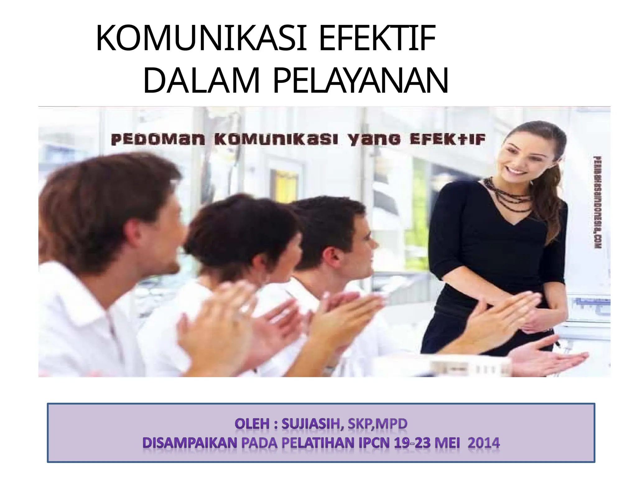 Komunikasi Efektif Dalam Pelayanan Kesehatan | PPTX