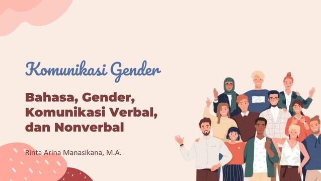 Komunikasi Gender 5_Bahasa, Gender, Komunikasi Verbal dan Nonverbal.pptx Komunikasi Gender 5_Bahasa, Gender, Komunikasi Verbal dan Nonverbal.pptx