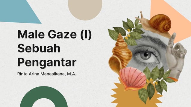 Komunikasi Gender 9_Male Gaze dalam Media (I) Sebuah Pengantar.pptx