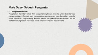 Komunikasi Gender 9_Male Gaze dalam Media (I) Sebuah Pengantar.pptx