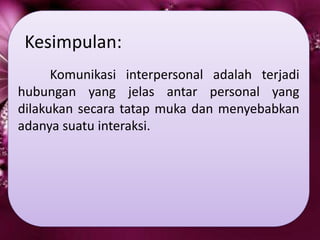 Komunikasi interpersonal | PPTX