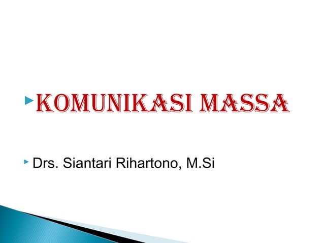 Komunikasi massa | PPT