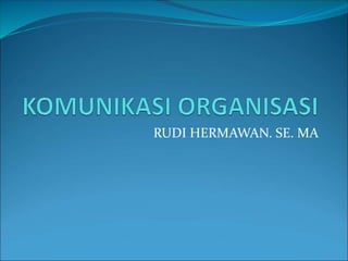 Komunikasi_organisasi.ppt