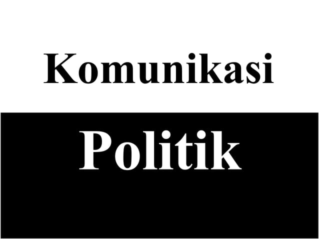 Komunikasi politik | PPTX