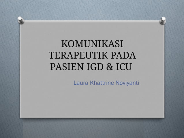 KOMUNIKASI TERAPEUTIK PADA PASIEN IGD & ICU.pptx