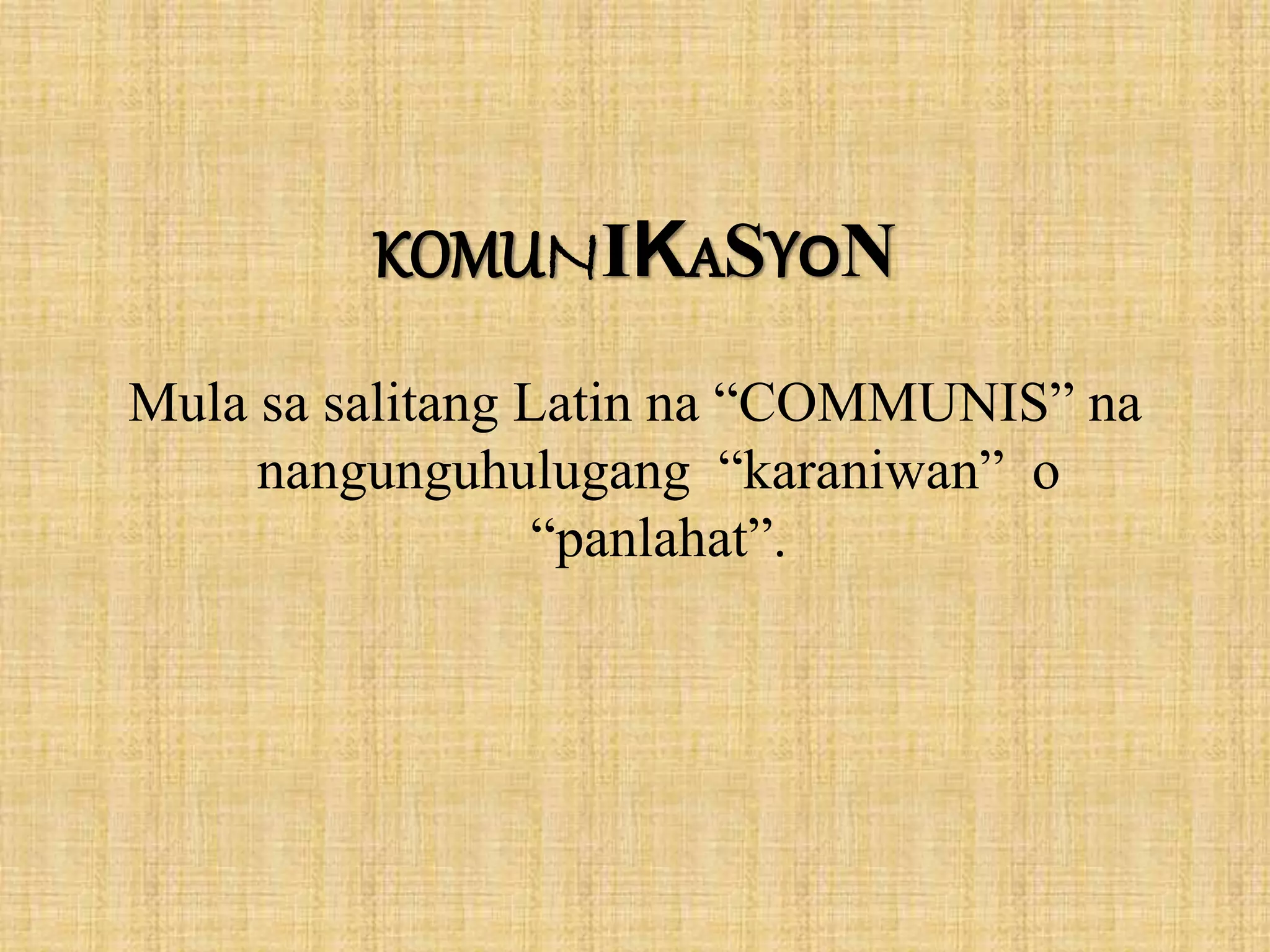Komunikasyon - Akademikong Filipino tungo sa Epektibong Komunikasyon | PPTX