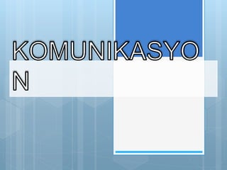 Komunikasyon | PPT