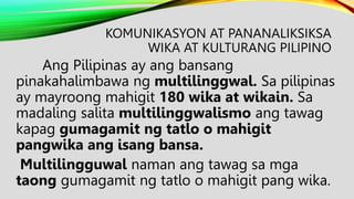 Komunikasyon-at-pananaliksik-sa-wika-at-kulturang-pILIPINO.pptx