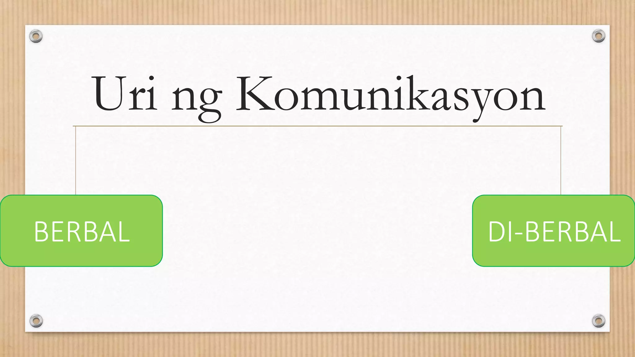 Uri ng Komunikasyon | PPTX