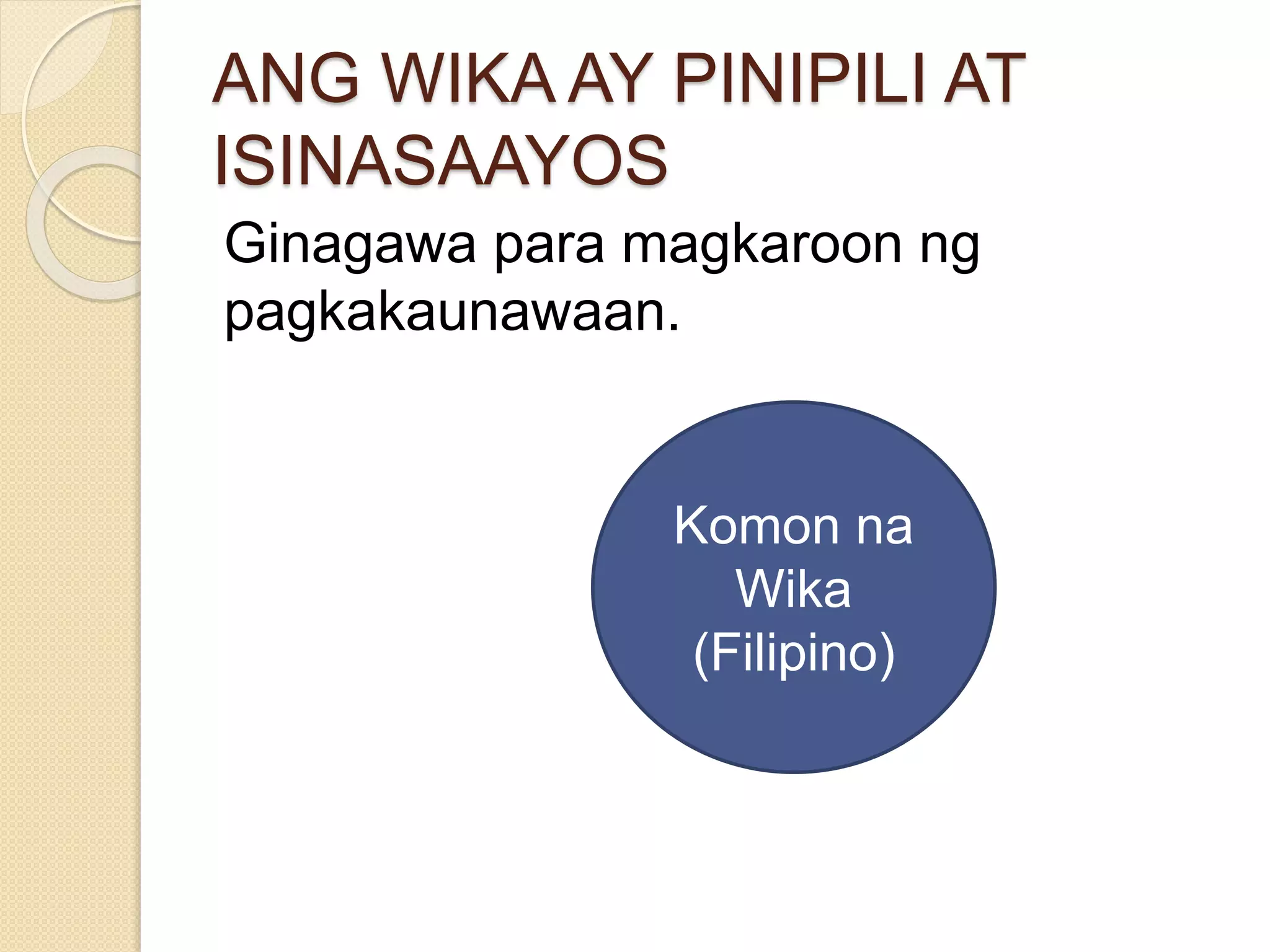 KOMUNIKASYON AT PANANALIKSIK SA WIKA AT KULTURANG PILIPINO.pptx