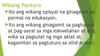 KOMUNIKASYON AT PANANALIKSIK SA WIKA AT KULTURANG PILIPINO August 1 ...