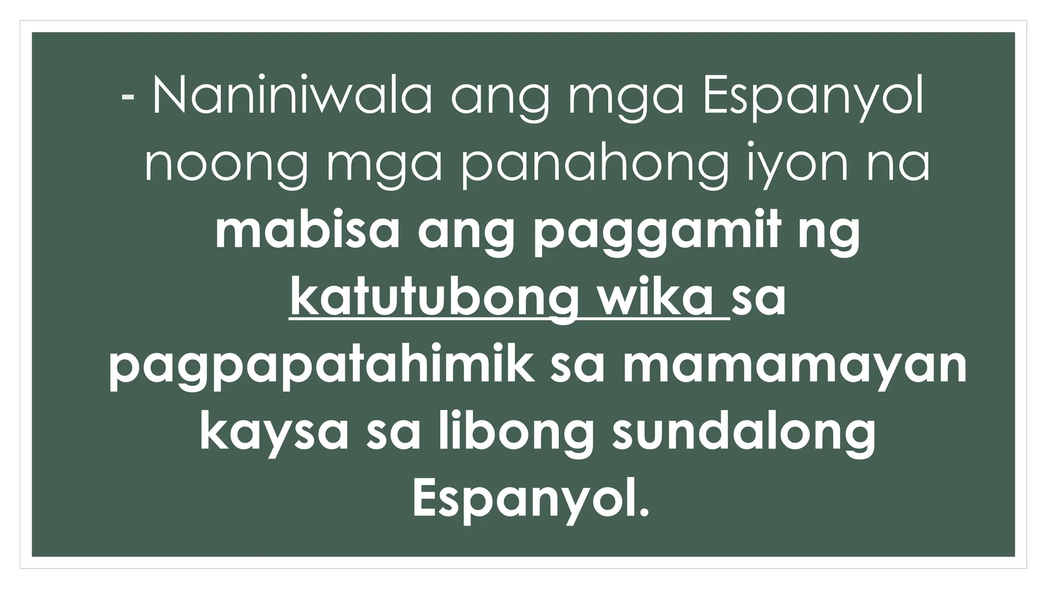 KOMUNIKASYON PPT. KASAYSAYAN NG WIKANG PAMBANSA SA PANAHON NG ESPANYOL ...