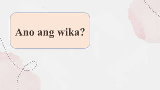 komunikasyon week 1.pptx unang linggo ppt | PPTX