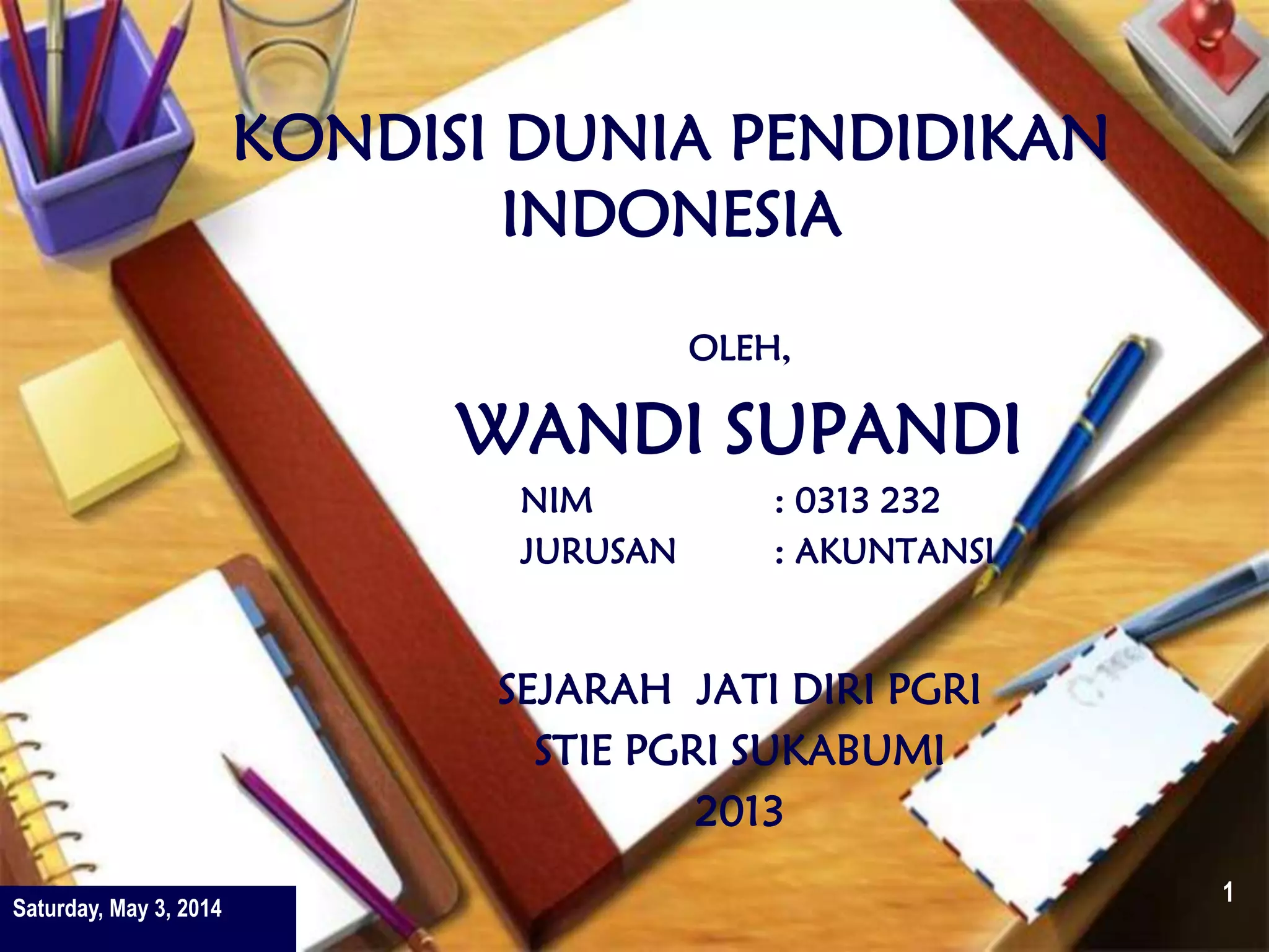 Kondisi dunia pendidikan di indonesia | PPT